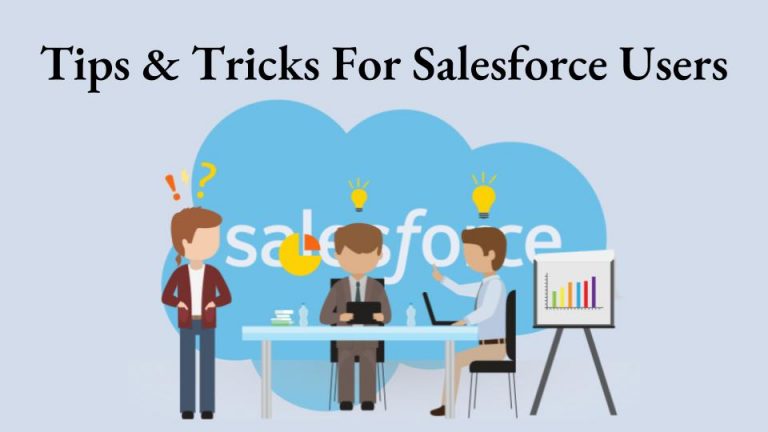 Tips & Tricks For Salesforce Users To Increase Productivity - WorthvieW