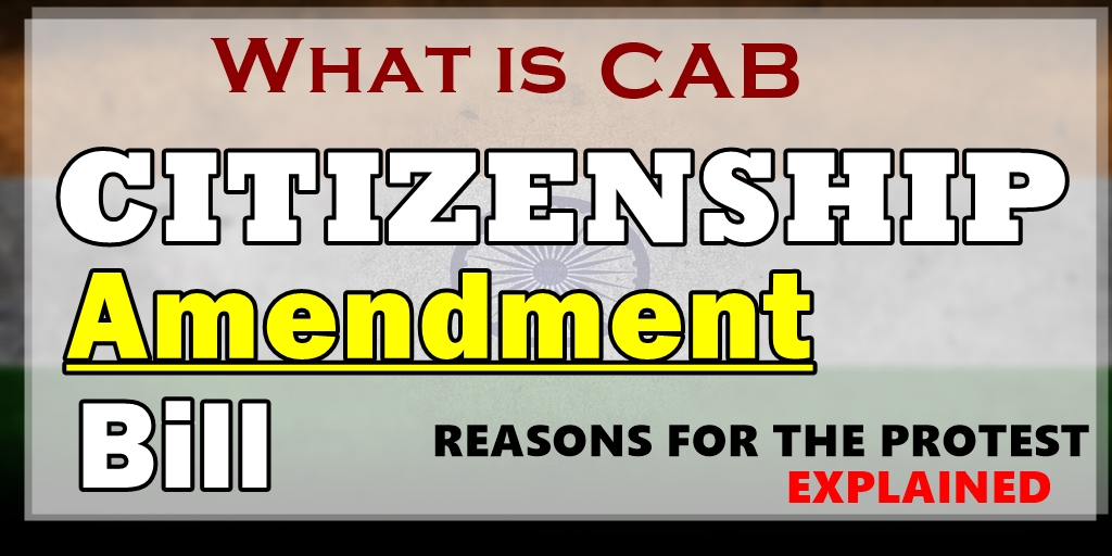 What is CAB, Citizenship Amendment Bill? All You Need to Know - WorthvieW