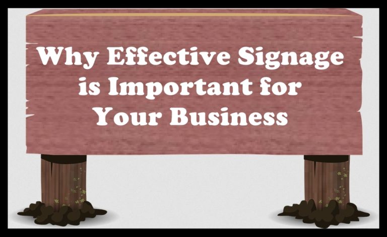 Why Effective Signage is Important for Your Business - WorthvieW