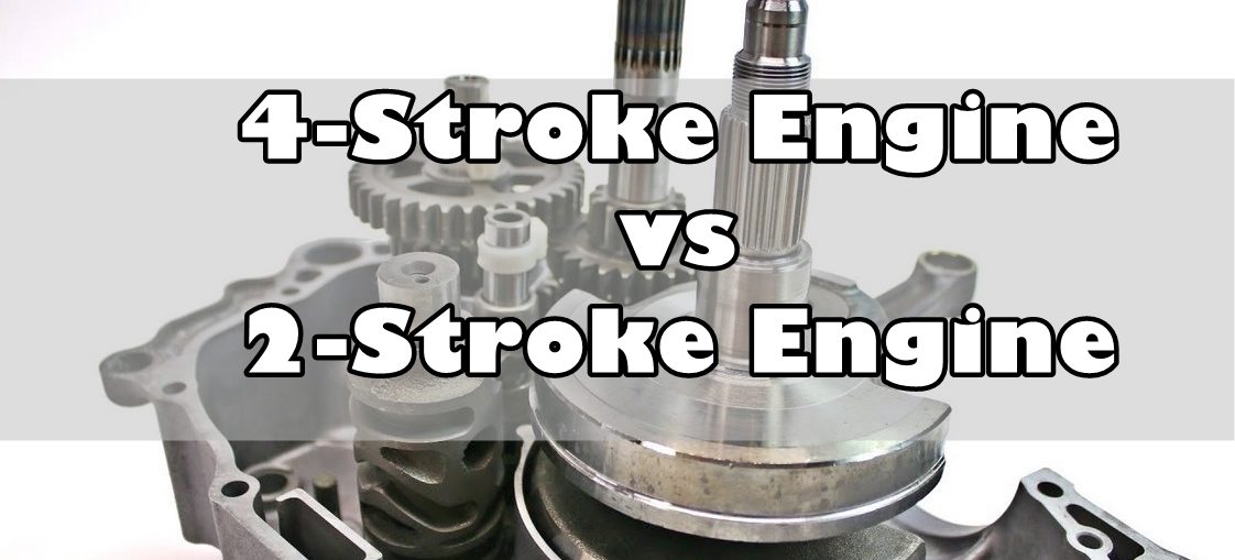 4-Stroke Engine Vs. 2-Stroke Engine - WorthvieW
