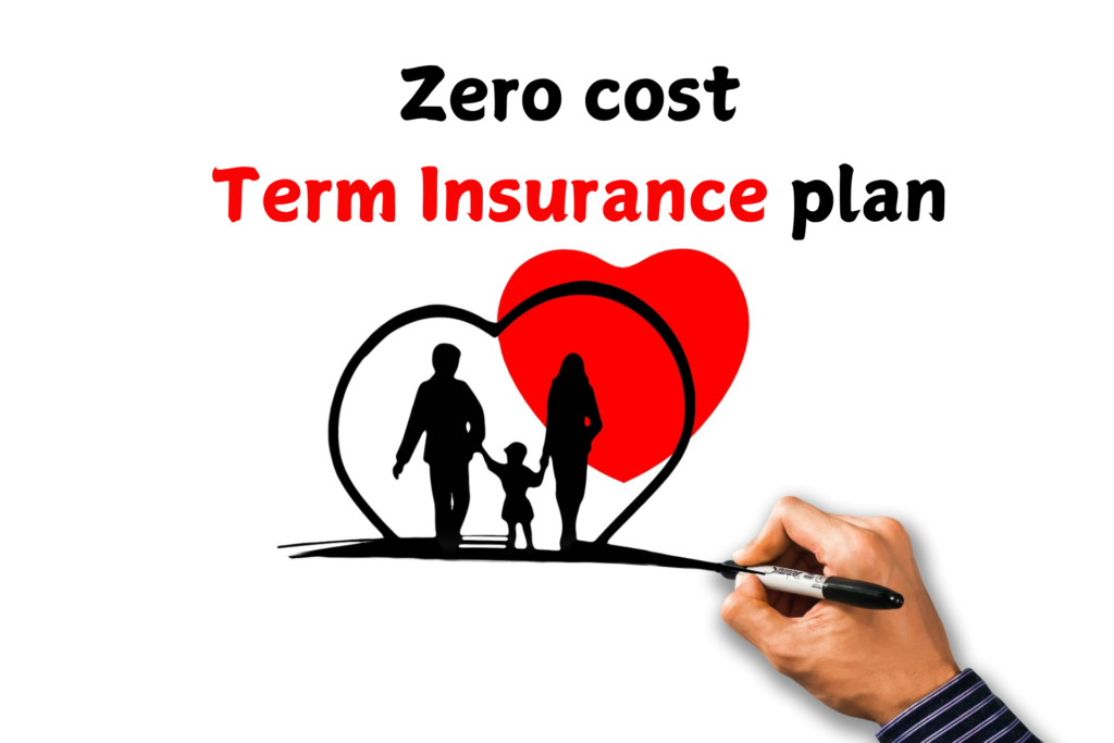 Zero Cost Term Insurance Plan: Features and How to Buy? - WorthvieW