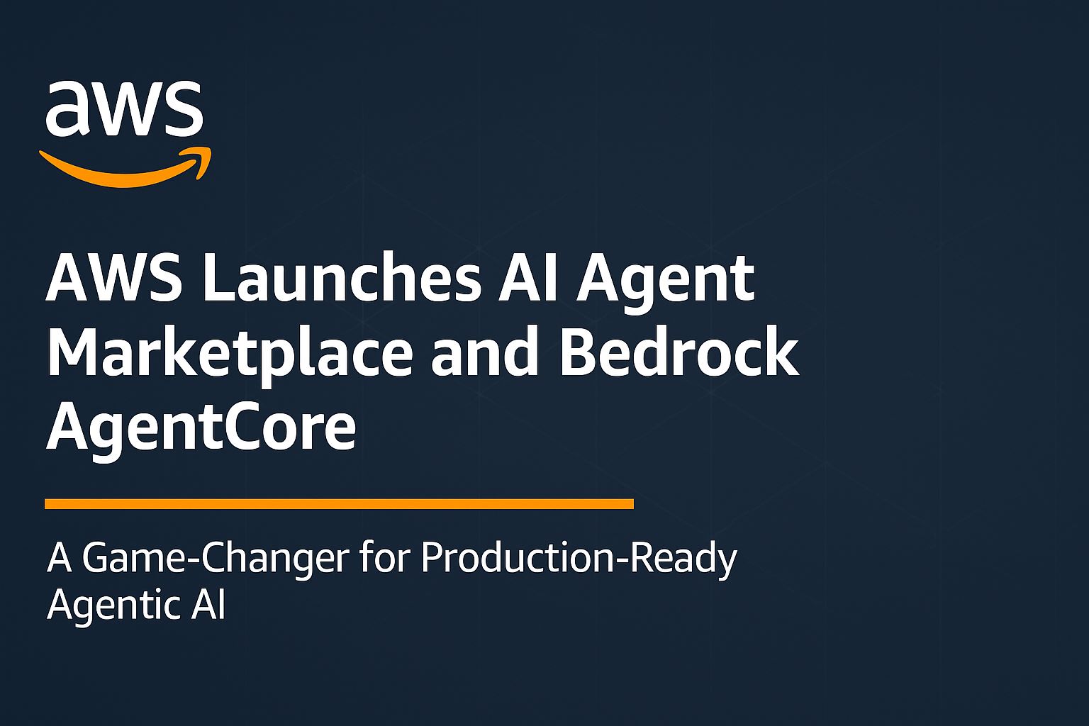 AWS Debuts AI Agent Marketplace and Bedrock AgentCore - WorthvieW