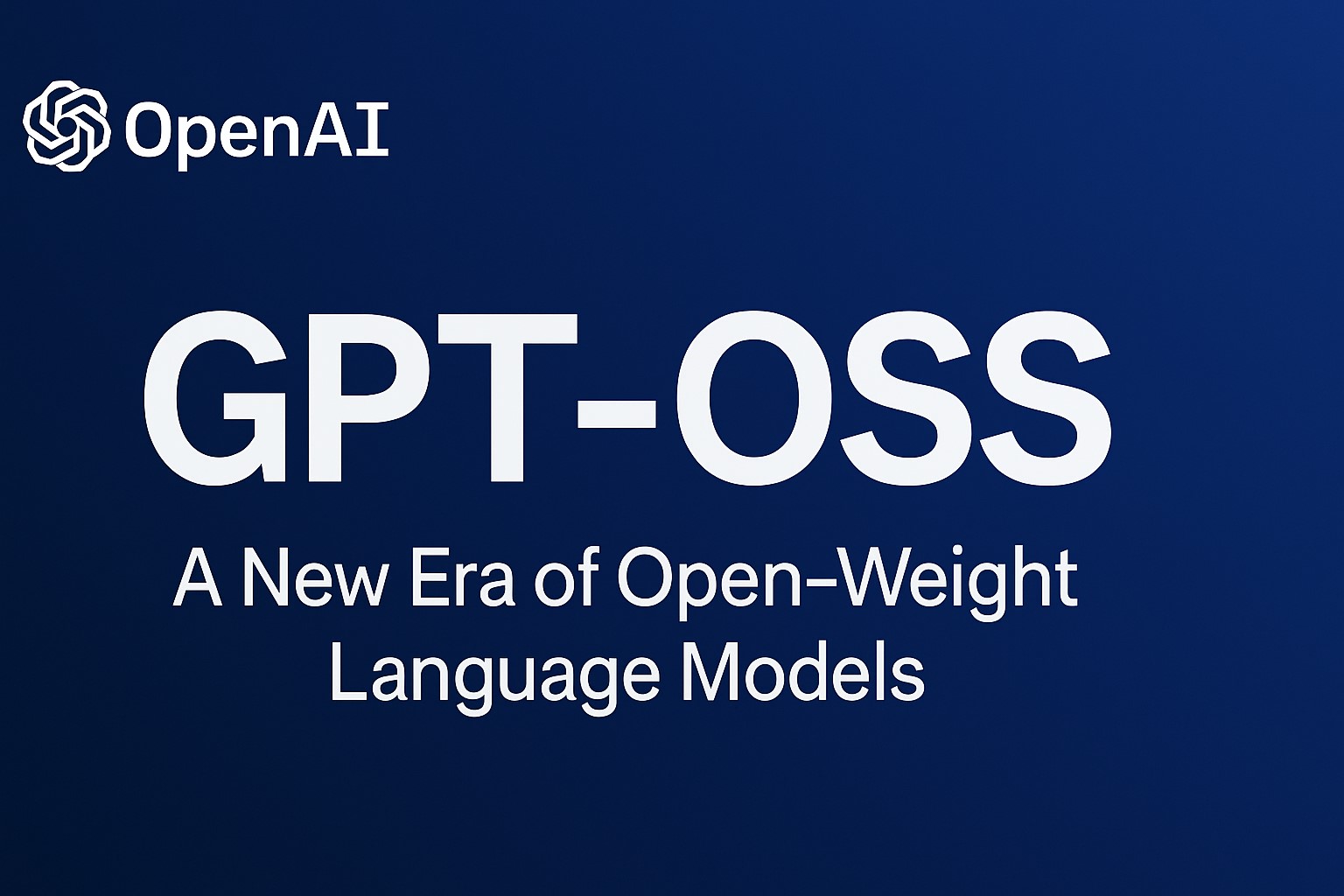 OpenAI Releases GPT-OSS: A New Era of Open-Weight Language Models ...