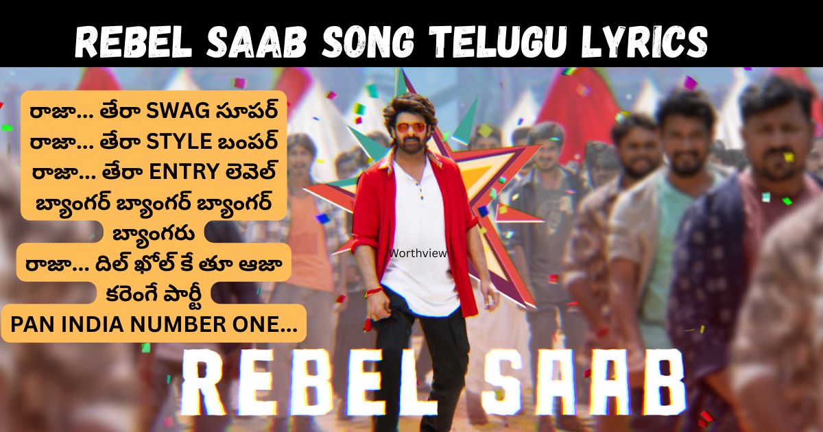 Rebel Saab Song Telugu Lyrics - The Raja Saab | Prabhas - WorthvieW