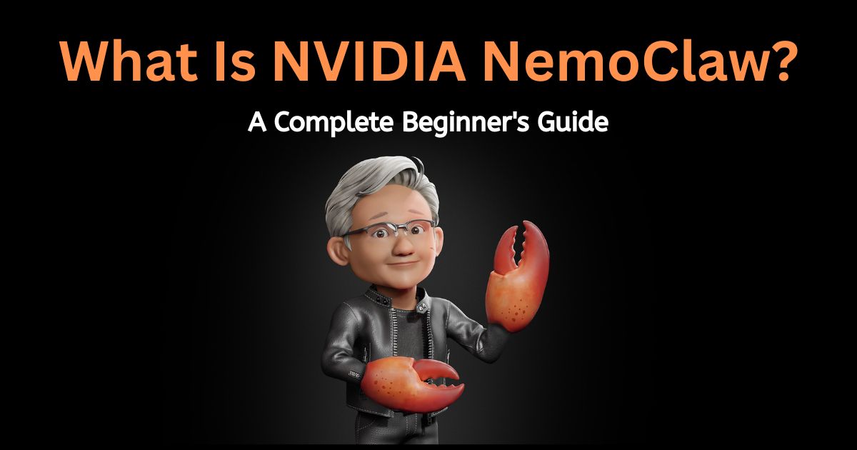 What Is NVIDIA NemoClaw? A Complete Beginner's Guide (2026) - WorthvieW